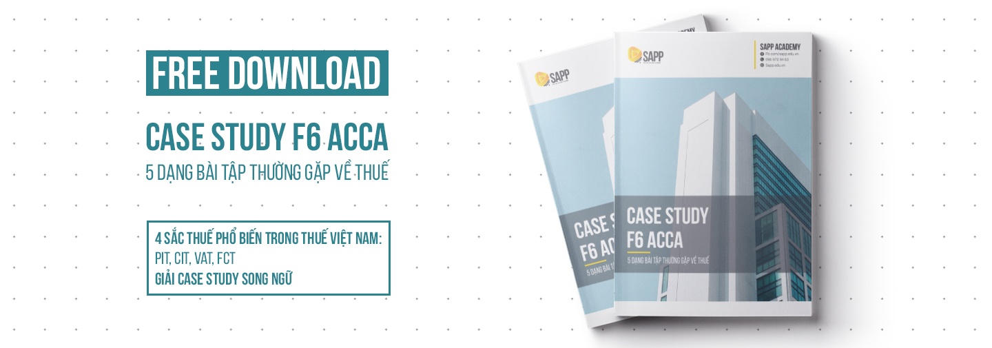 [Free Download] Case study F6 ACCA - 5 dạng bài phổ biến về thuế